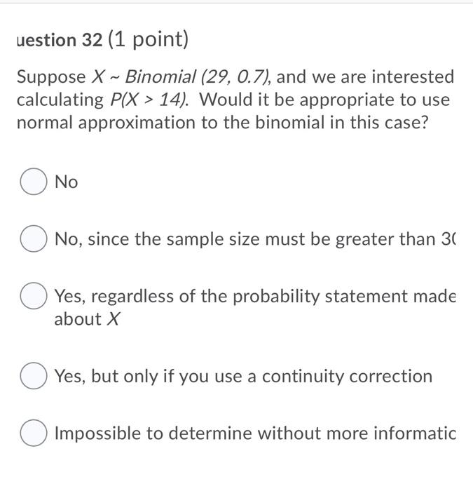 Solved uestion 32 (1 point) Suppose X ~ Binomial (29, 0.7), | Chegg.com