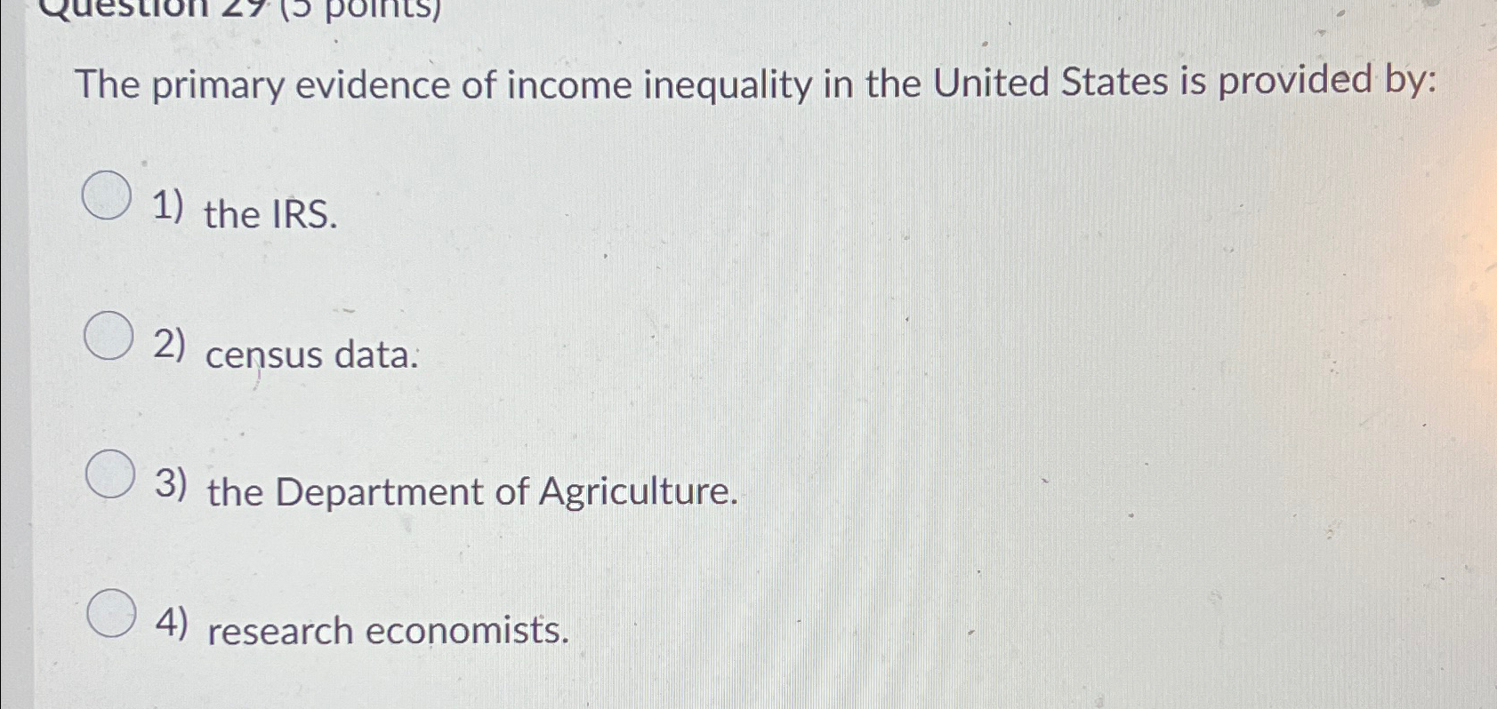 Solved The primary evidence of income inequality in the | Chegg.com