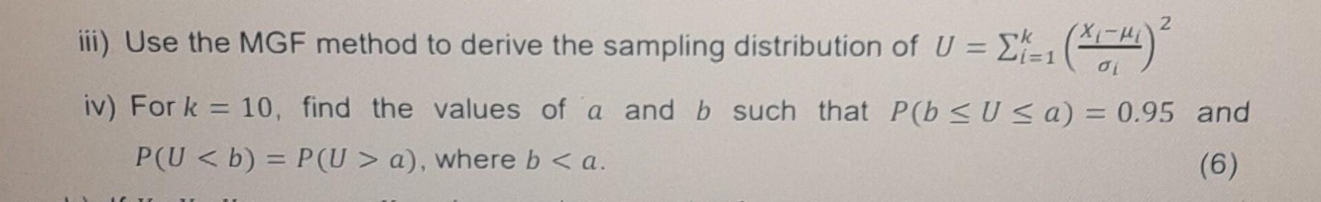 Solved iii) Use the MGF method to derive the sampling | Chegg.com