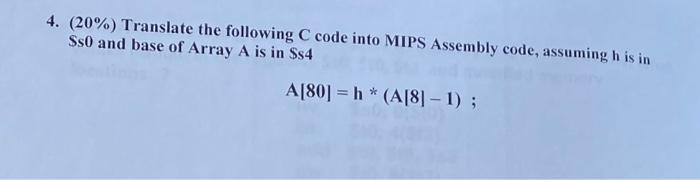 Solved 4. (20%) Translate the following C code into MIPS | Chegg.com