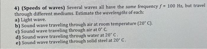 Solved 4) (Speeds of waves) Several waves all have the same | Chegg.com
