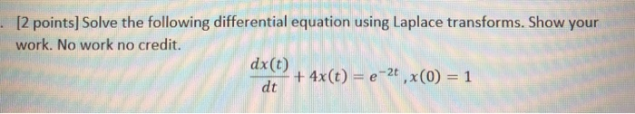 Solved [2 points] Solve the following differential equation | Chegg.com
