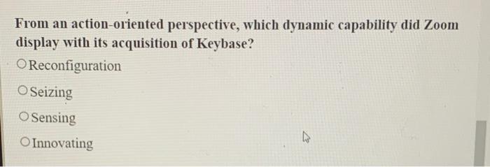 Solved From an action-oriented perspective, which dynamic | Chegg.com