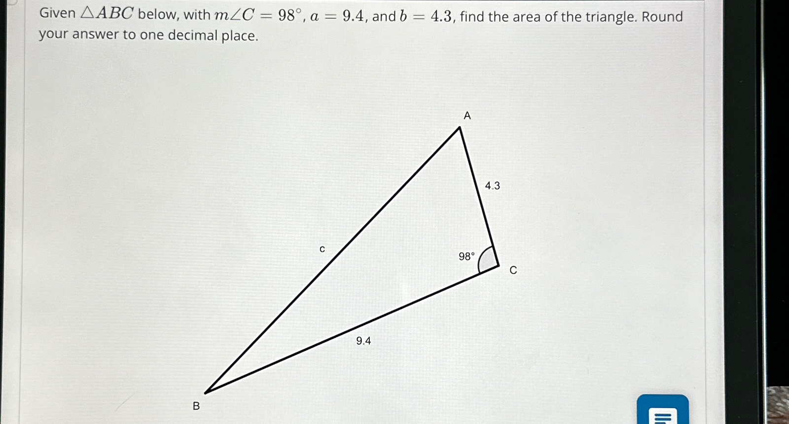 Solved Given ????ABC ﻿below, with m?C=98°,a=9.4, ﻿and b=4.3, | Chegg.com