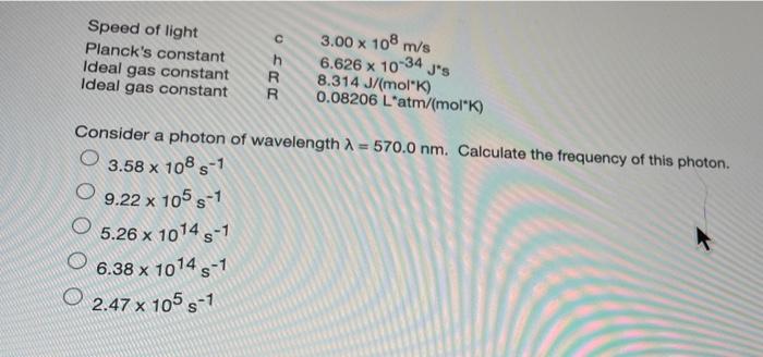 Solved Speed of light 3.00 x 108 m/s Planck's constant 6.626 | Chegg.com