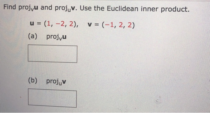 Solved Find projyu and projuv. Use the Euclidean inner | Chegg.com