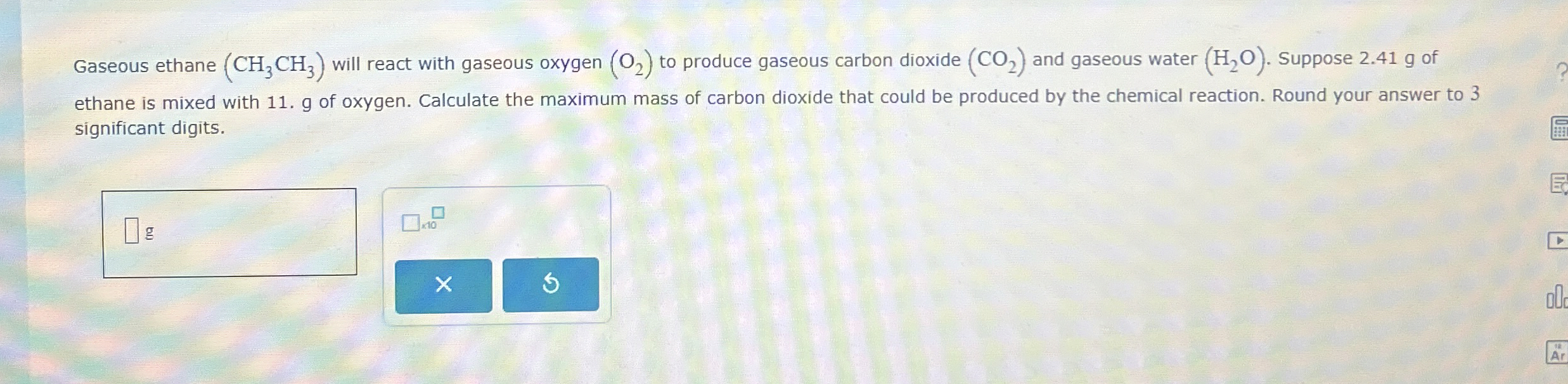 Solved Gaseous ethane (CH3CH3) ﻿will react with gaseous | Chegg.com