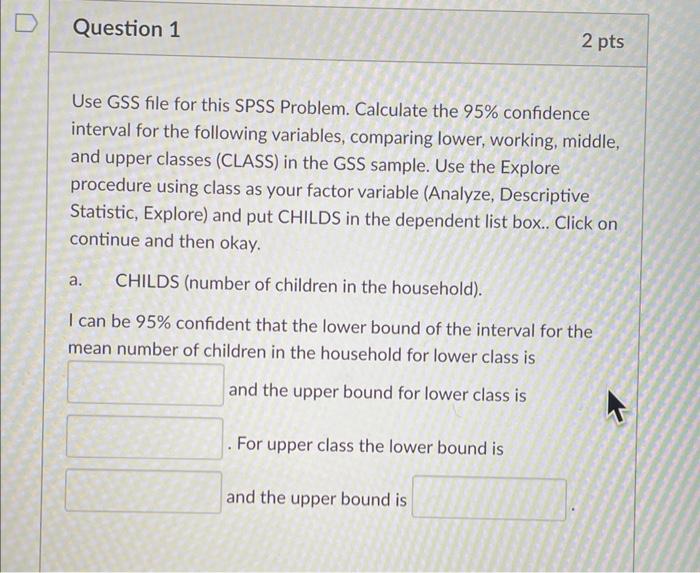 Question 1 Use GSS file for this SPSS Problem. | Chegg.com