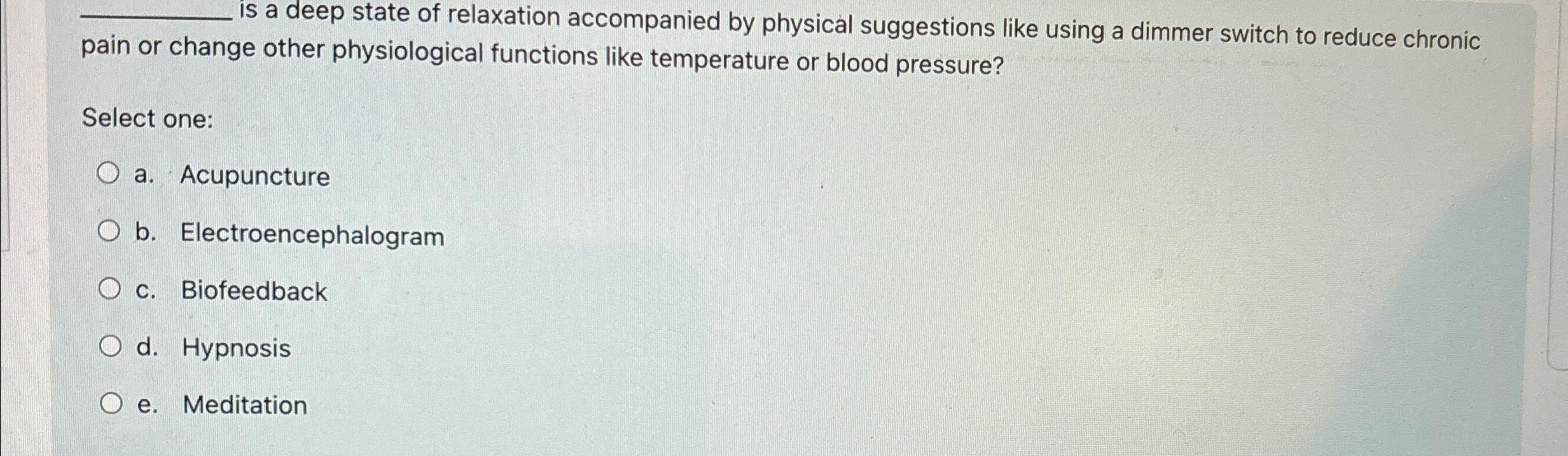 Solved q, ﻿is a deep state of relaxation accompanied by | Chegg.com
