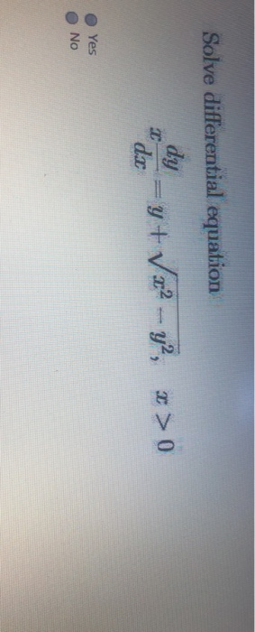 Solved Solve differential equation dy y+V22 - y2, 2>0 dx C | Chegg.com
