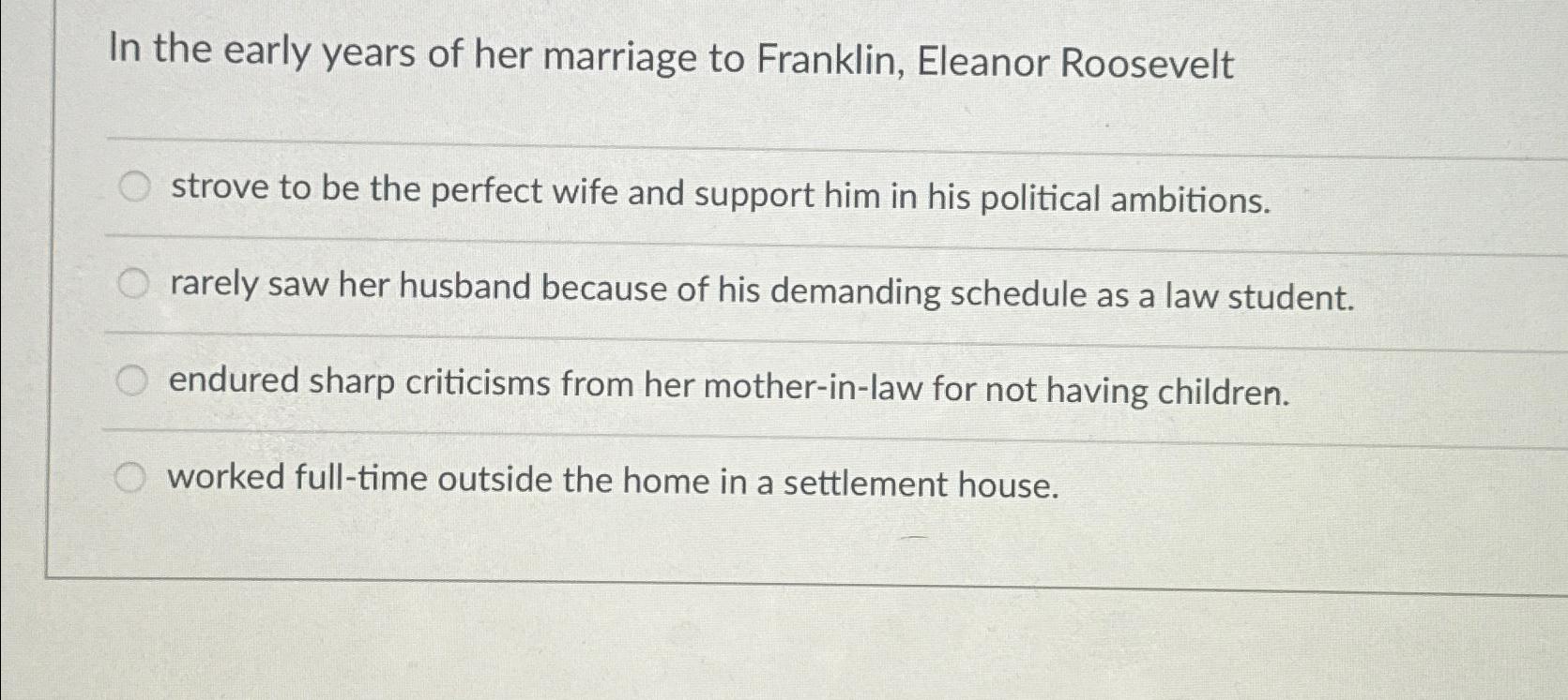 Solved In the early years of her marriage to Franklin, | Chegg.com