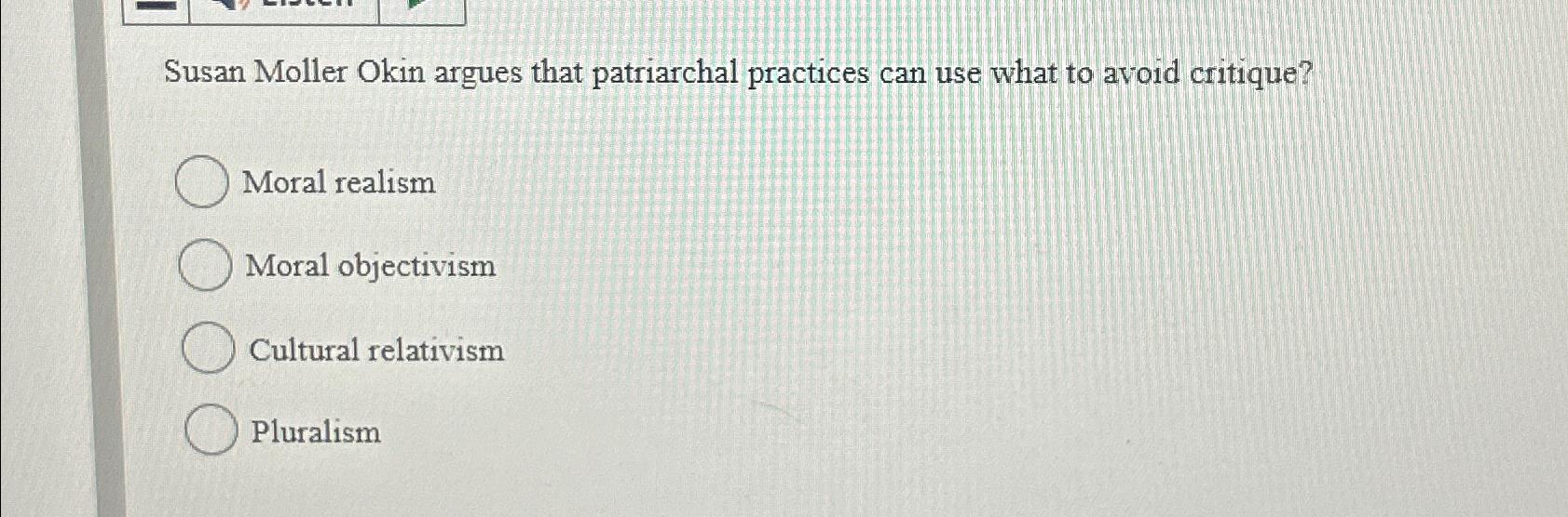 Solved Susan Moller Okin argues that patriarchal practices | Chegg.com