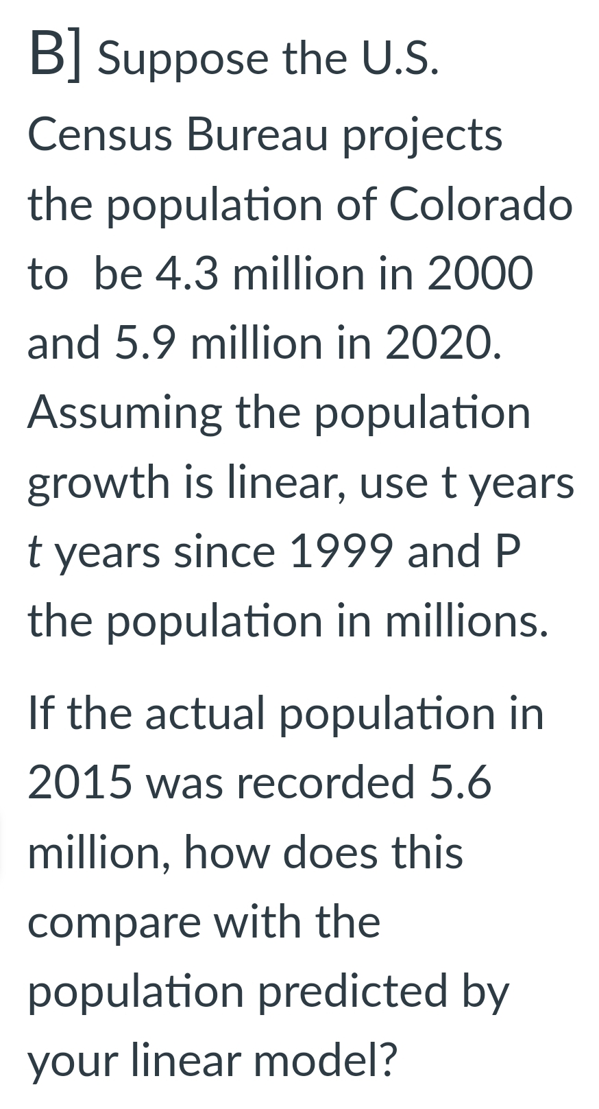 Solved B] ﻿Suppose the U.S.Census Bureau projects the | Chegg.com