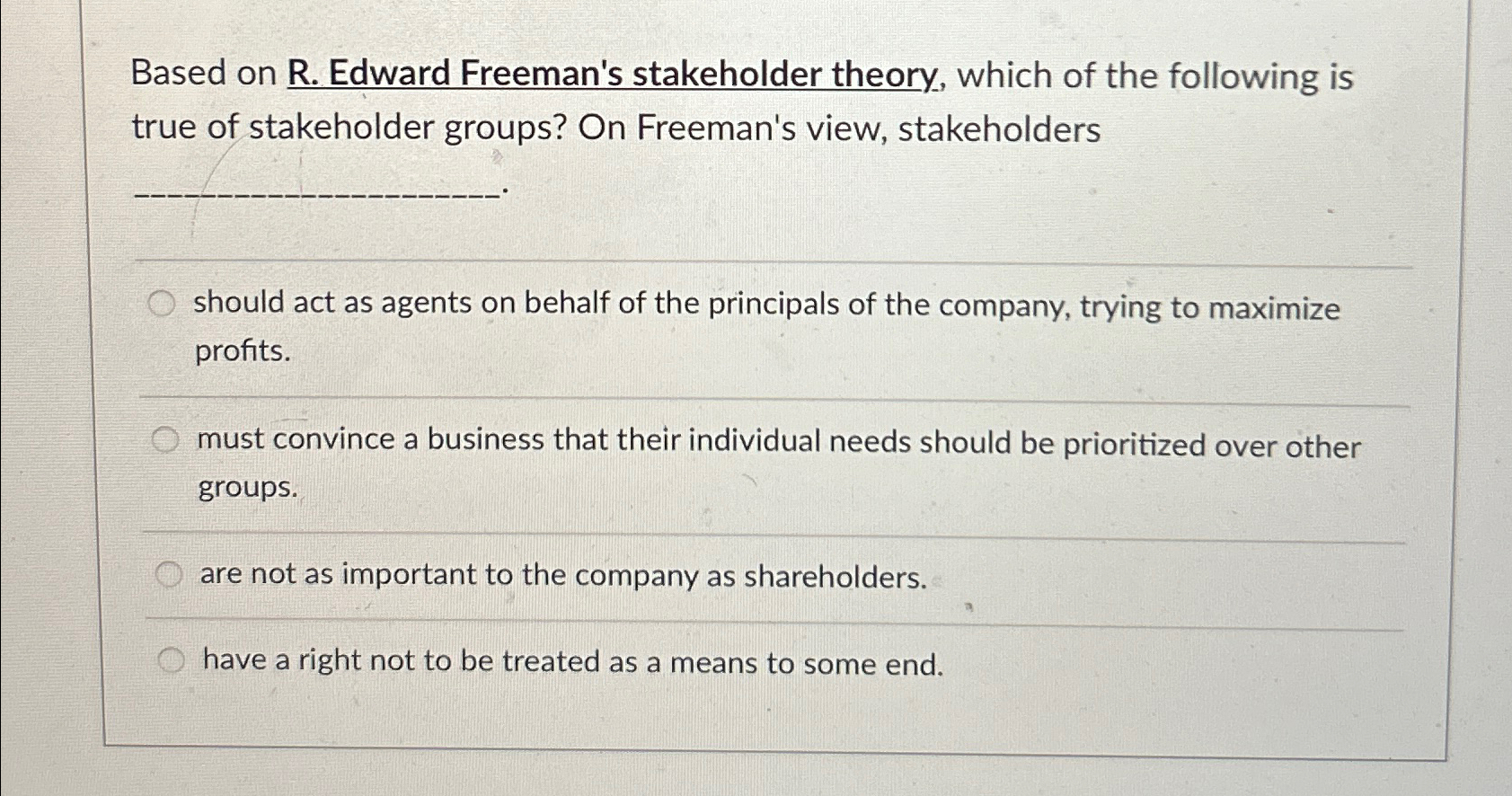 Solved Based on R. ﻿Edward Freeman's stakeholder theory, | Chegg.com
