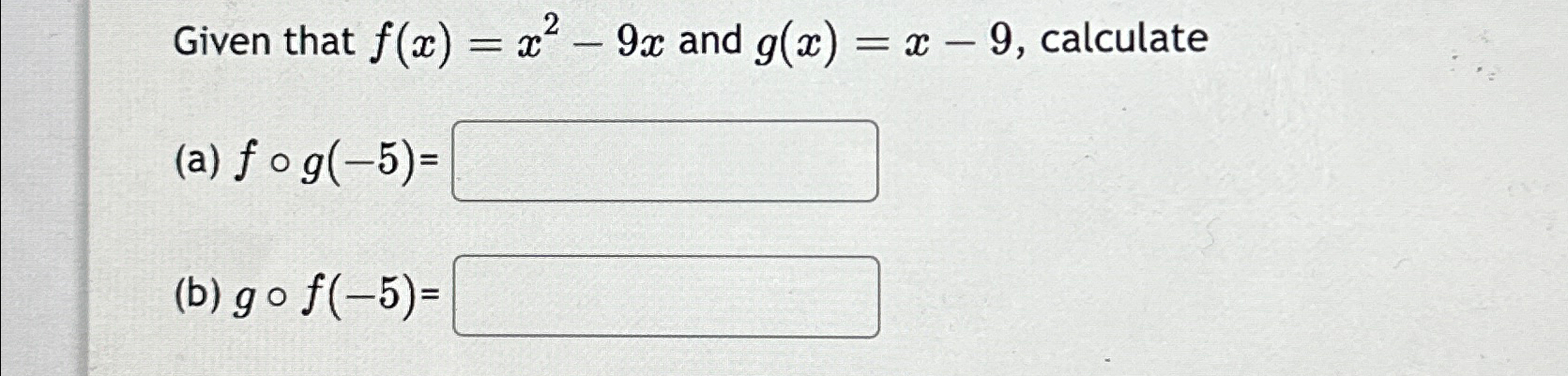 Solved Given that f(x)=x2-9x ﻿and g(x)=x-9, | Chegg.com