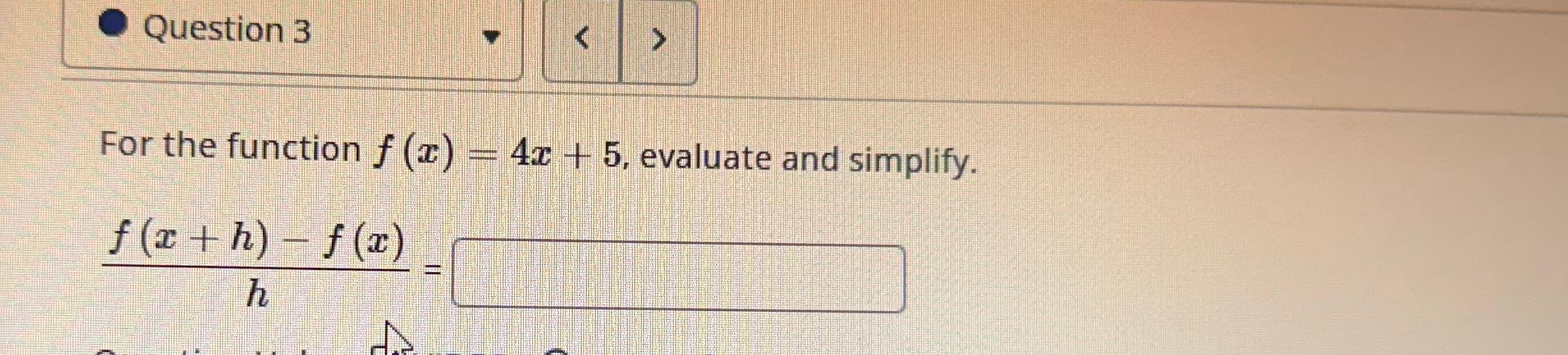 Solved Question 3For the function f(x)=4x+5, ﻿evaluate and | Chegg.com