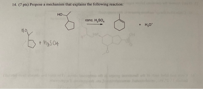 Solved 14. (7 pts) Propose a mechanism that explains the | Chegg.com