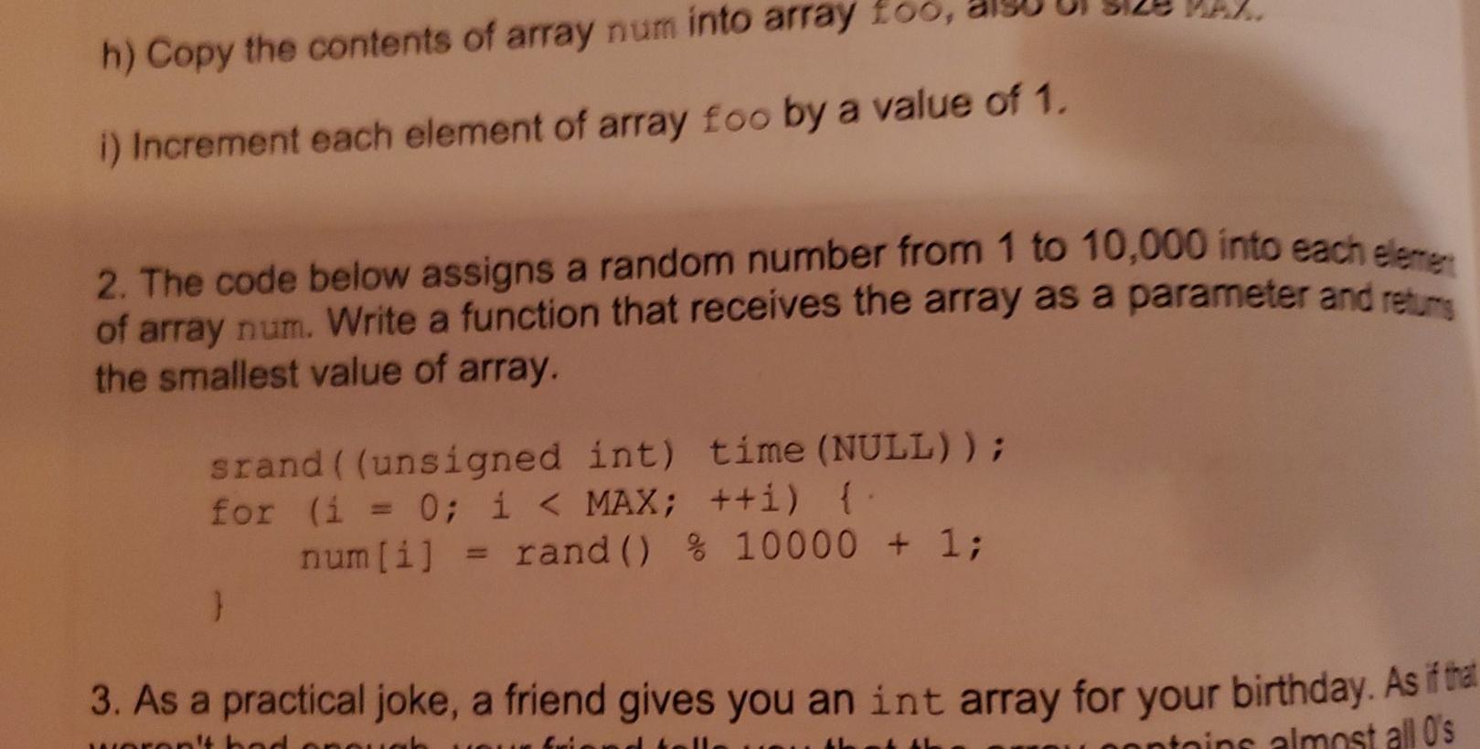 Solved h) Copy the contents of array num into array too, als | Chegg.com