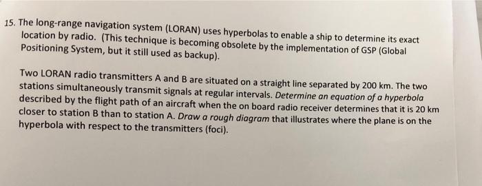 Solved 15. The long-range navigation system (LORAN) uses | Chegg.com