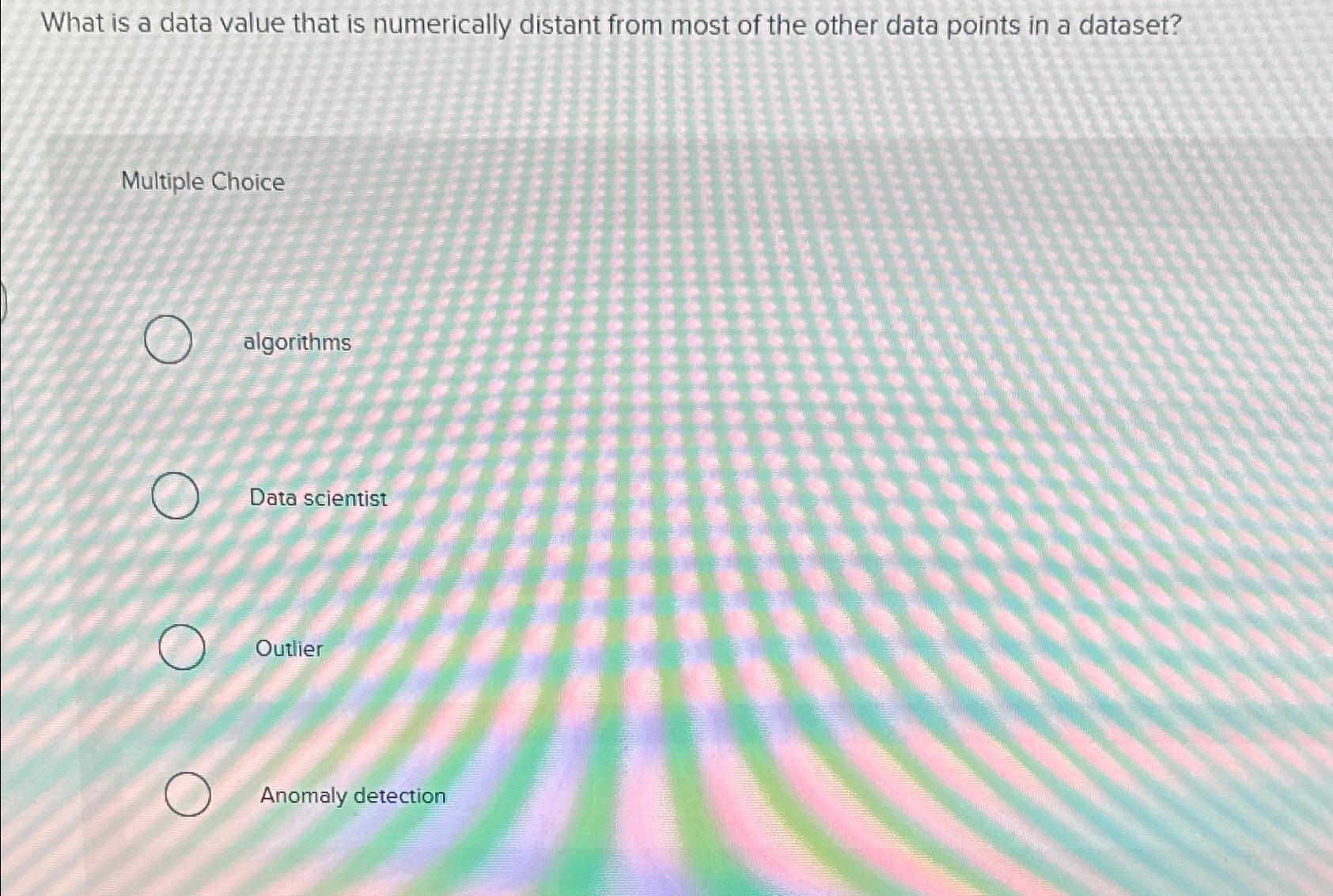Solved What is a data value that is numerically distant from | Chegg.com