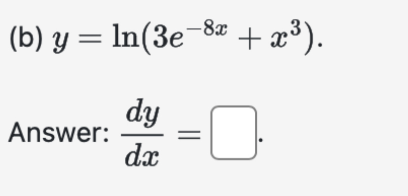 Solved y=ln(3e-8x+x3).(dy/dx) = | Chegg.com