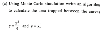 (a) ﻿Using Monte Carlo simulation write an | Chegg.com
