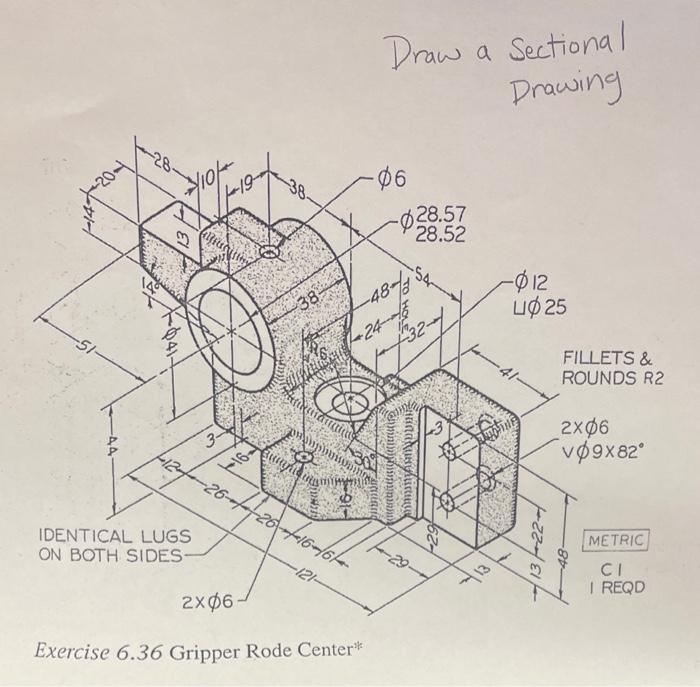 Solved Draw a sectional prawing | Chegg.com