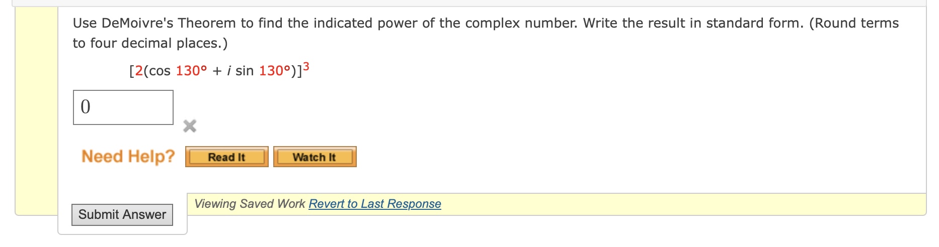 Solved Use DeMoivre's Theorem to find the indicated power of | Chegg.com