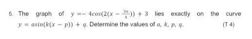 Solved the curve 5. The graph of y -- 4cos(2(x - **)) + 3 | Chegg.com