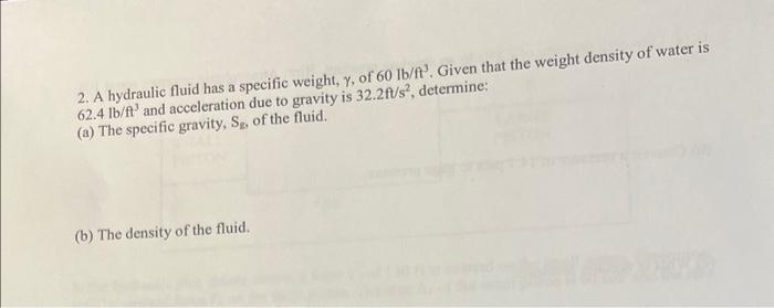 Solved 2. A hydraulic fluid has a specific weight, γ, of | Chegg.com
