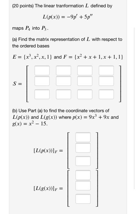 Solved (20 points) The linear tranformation L defined by | Chegg.com