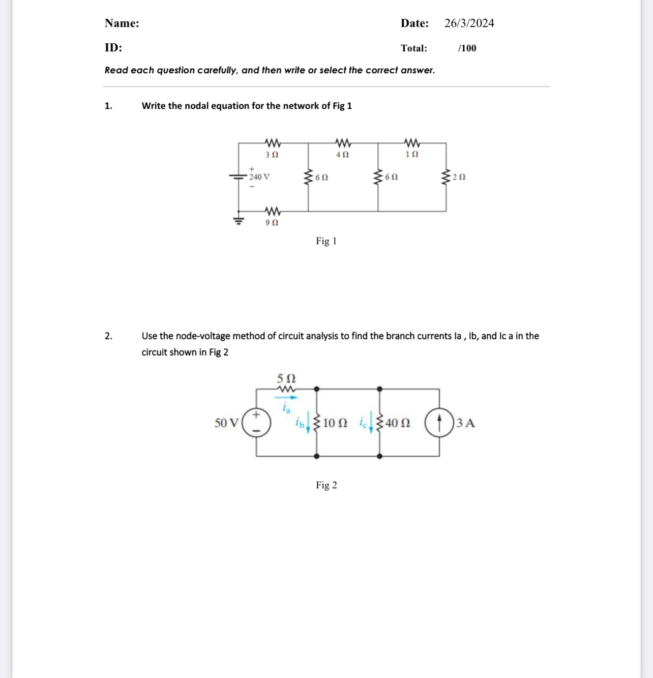 Solved Name:Date: 263?2024ID:Total:?100Read each question | Chegg.com