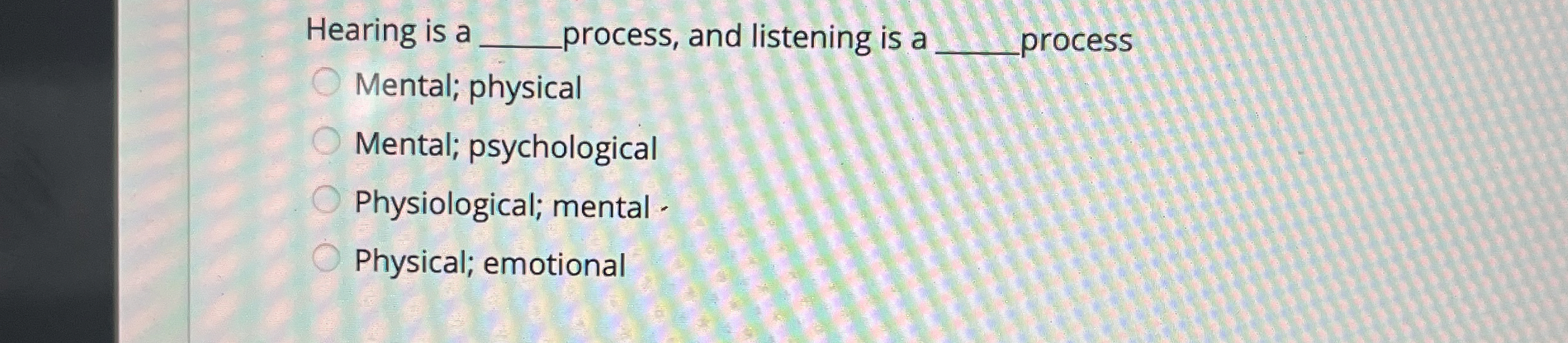 Solved Hearing is a q, ﻿jrocess, and listening is a q, | Chegg.com