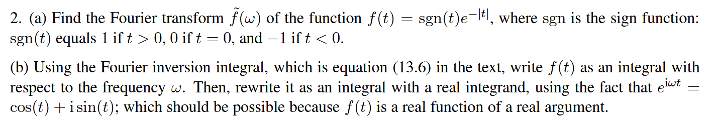 Solved (a) ﻿Find the Fourier transform tilde(f)(ω) of ﻿the | Chegg.com