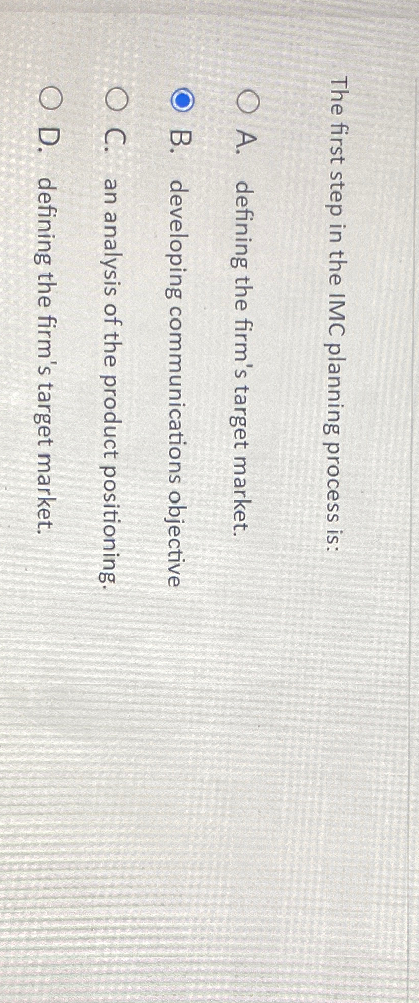 Solved The first step in the IMC planning process is:A. | Chegg.com