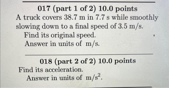 Solved 017 (part 1 of 2 ) 10.0 points A truck covers 38.7 m | Chegg.com