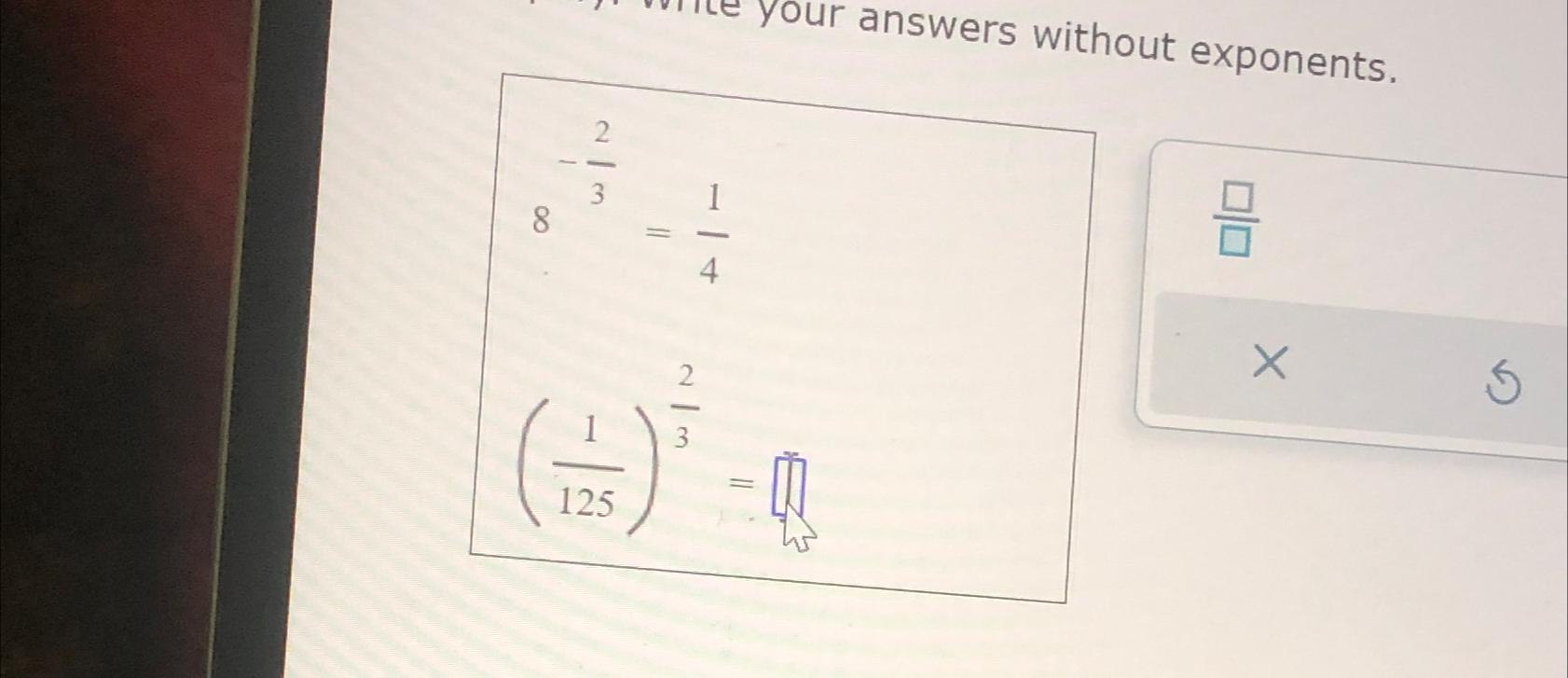 Solved your answers without exponents.(1125)23= | Chegg.com