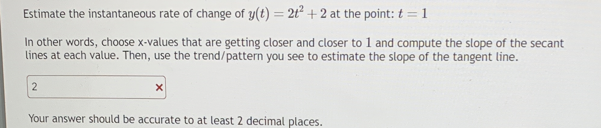 Solved Estimate the instantaneous rate of change of | Chegg.com