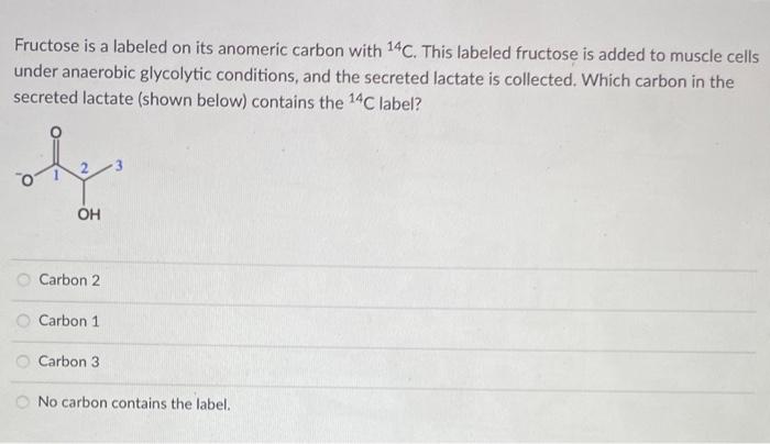 Solved Fructose is a labeled on its anomeric carbon with | Chegg.com