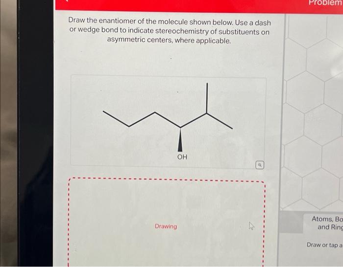 Solved Draw the enantiomer of the molecule shown below. Use | Chegg.com