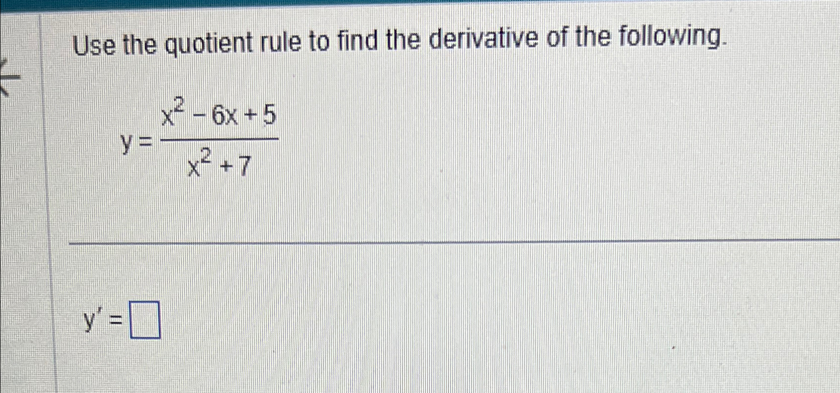 Solved Use the quotient rule to find the derivative of the | Chegg.com