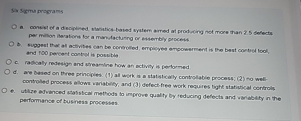 Solved Six Sigma programsa. ﻿consist of a disciplined, | Chegg.com