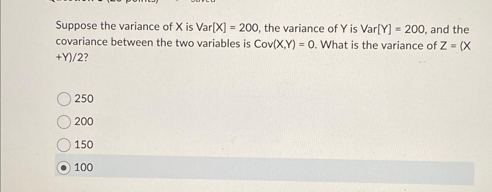 Solved Suppose the variance of x ﻿is Var[x]=200, ﻿the | Chegg.com