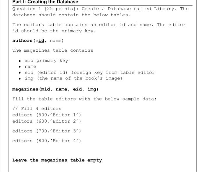 Solved Part 1 Creating The Database Question 1 25 Points Chegg