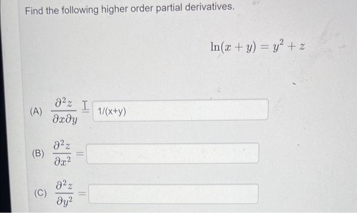 Solved Find the following higher order partial derivatives. | Chegg.com