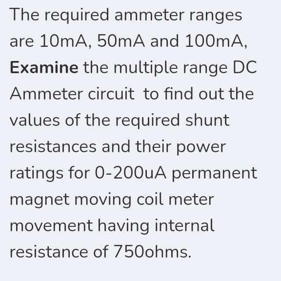 Solved The required ammeter ranges are 10mA, 50mA and 100mA, | Chegg.com
