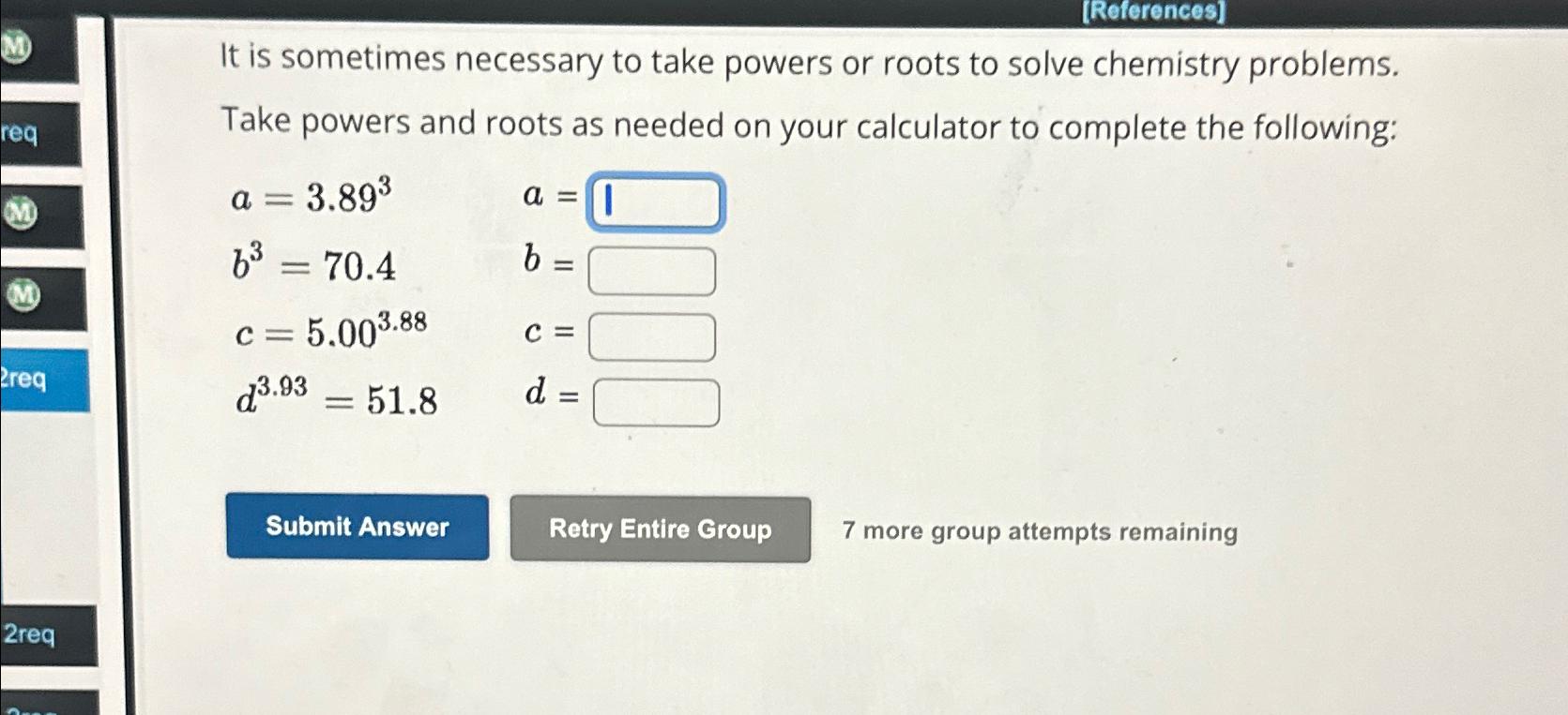 Solved [References]It is sometimes necessary to take powers | Chegg.com