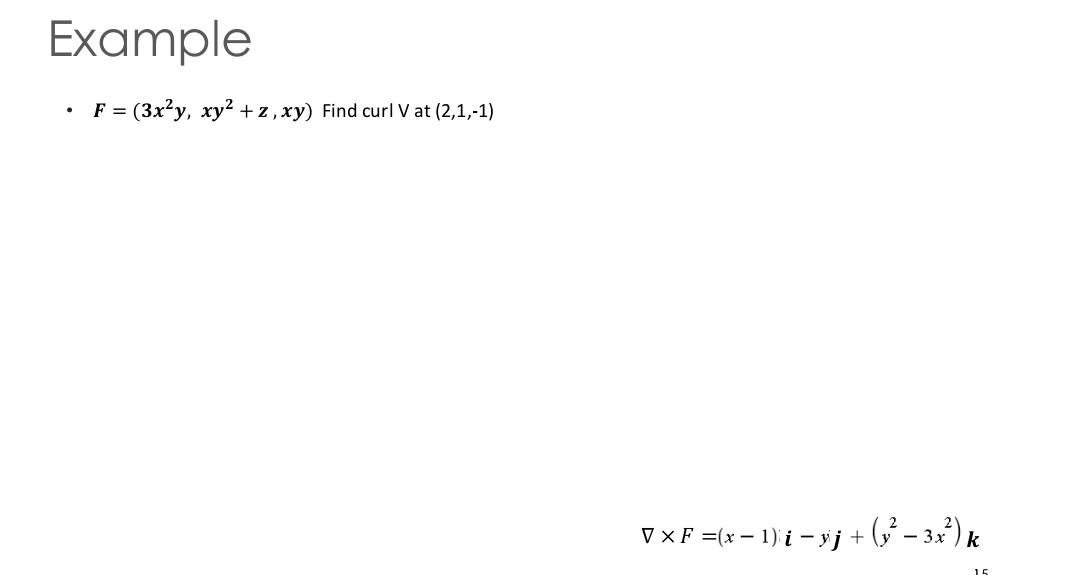 Solved - F=(3x2y,xy2+z,xy) Find curl V at (2,1,−1) | Chegg.com