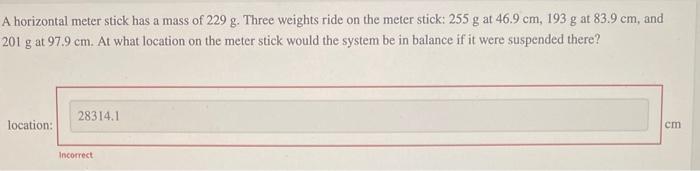 Solved A horizontal meter stick has a mass of 229 g. Three | Chegg.com
