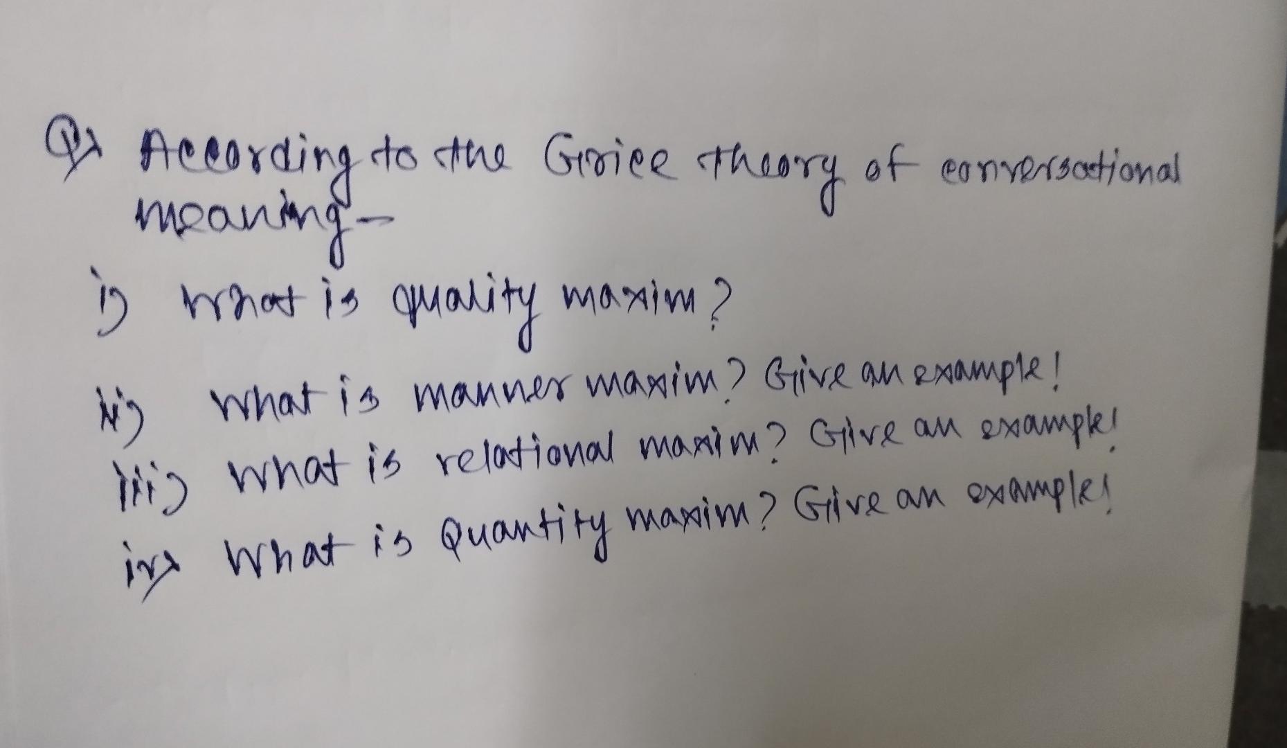 Solved Q) According to the Grice theory of conversational | Chegg.com